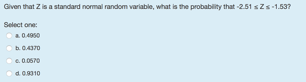 Solved Given That Z Is A Standard Normal Random Variable