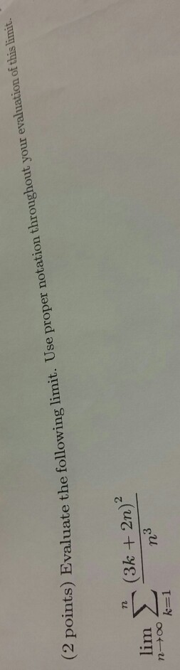 Solved Evaluate the following limit. Use proper notation | Chegg.com