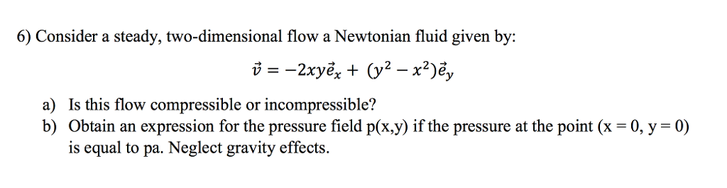 Solved 6) Consider a steady, two-dimensional flow a | Chegg.com