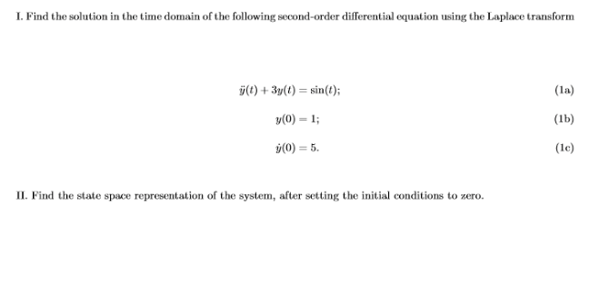 Solved Find the solution in the time domain of the following | Chegg.com