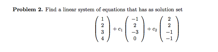 Solved Problem 2. Find a linear system of equations that has | Chegg.com
