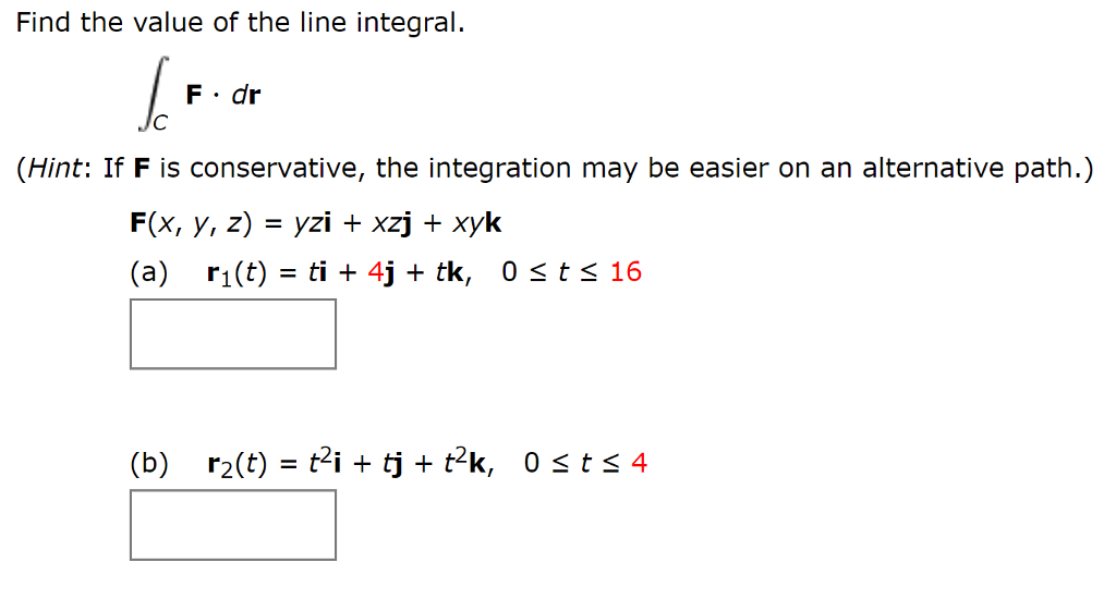 Solved Find the value of the line integral. F dr (Hint: If F | Chegg.com