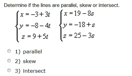 Solved Determine if the lines are parallel, skew or | Chegg.com