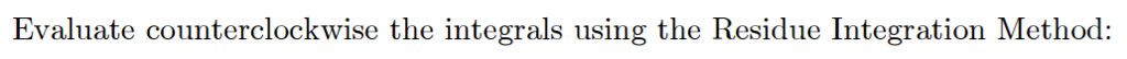 Solved Evaluate counterclockwise the integrals using the | Chegg.com