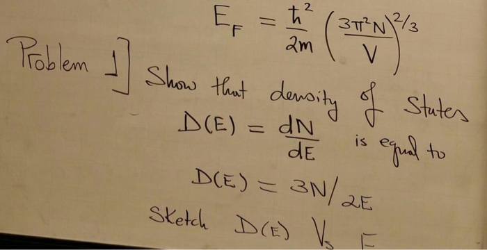 Solved Show that density of states D(E)= dN/dE is equal to | Chegg.com