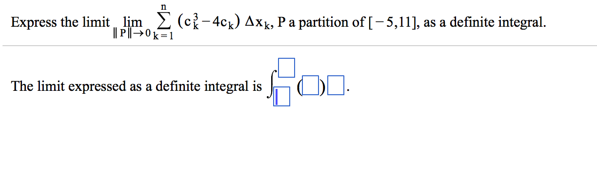 Solved Express the limit P a partition of [ -5,11], as a | Chegg.com