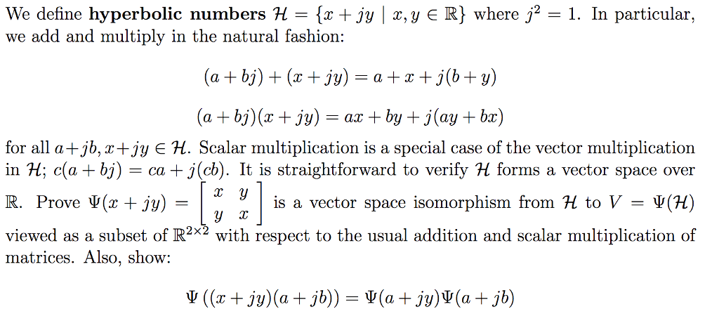 Solved We define hyperbolic numbers H-[x +jy | x,y E R where | Chegg.com