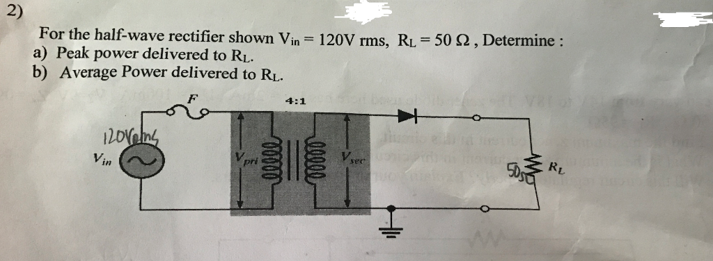 Solved For the half-wave rectifier shown V_in = 120V rms, | Chegg.com