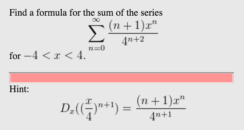 Solved Find a formula for the sum of the series sigma_n = | Chegg.com
