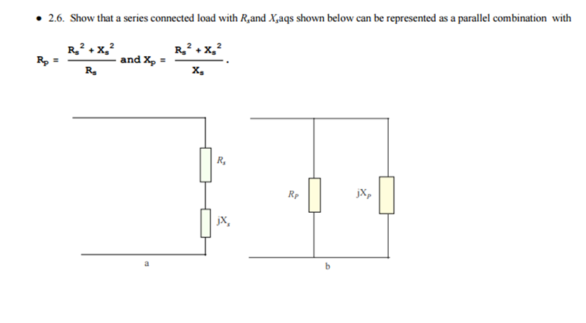 Solved Show that a series connected load with R_s and X_s | Chegg.com