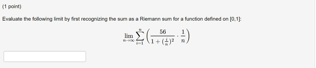 Solved (1 point) Evaluate the following limit by first | Chegg.com