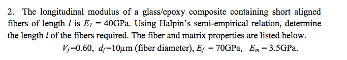 Solved 2. The longitudinal modulus of a glass/epoxy | Chegg.com