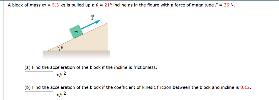 Solved A block of mass m = 5.3 kg is pulled up a theta = 21 | Chegg.com