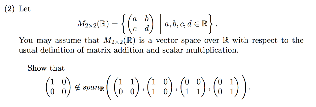 Solved MaulR)-(C:)|a,b,c,deR} (2) Let to the You may assume | Chegg.com