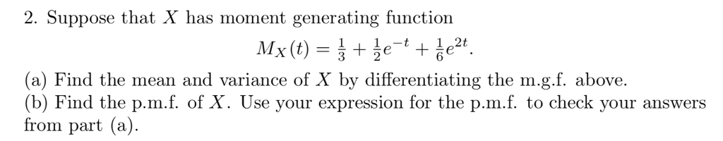 Solved 2. Suppose that X has moment generating function (a) | Chegg.com