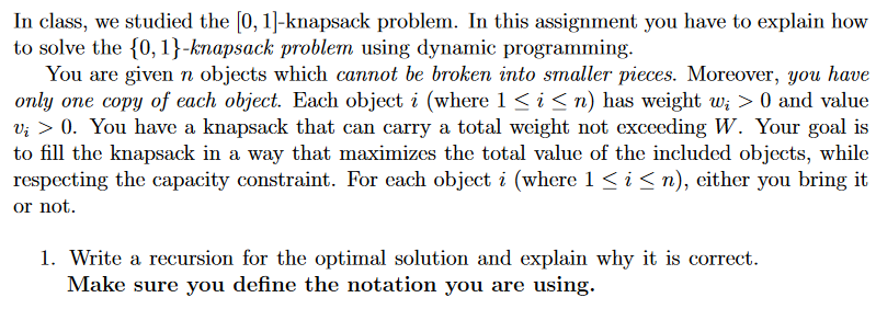Solved In class, we studied the |(0, 1-knapsack problem. In | Chegg.com Solved In class, we studied the |(0, 1-knapsack problem. In | Chegg.com