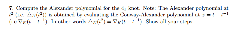 Solved Compute the Alexander polynomial for the 4_1 knot. | Chegg.com