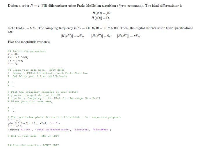 Solved Design a order N 7, FIR differentiator using | Chegg.com