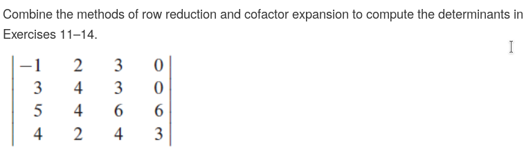 Solved Combine the methods of row reduction and cofactor | Chegg.com