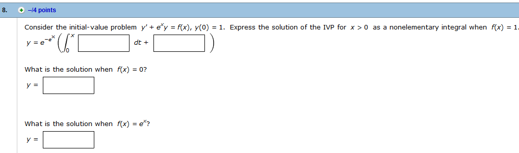 Solved Consider the initial-value problem y' + exy = f{x), | Chegg.com