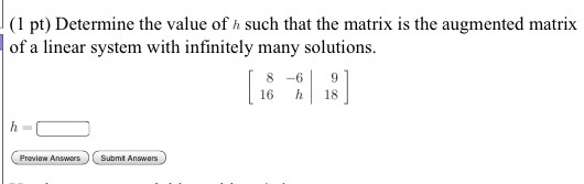 Solved Determine the value of h such that the matrix is the | Chegg.com
