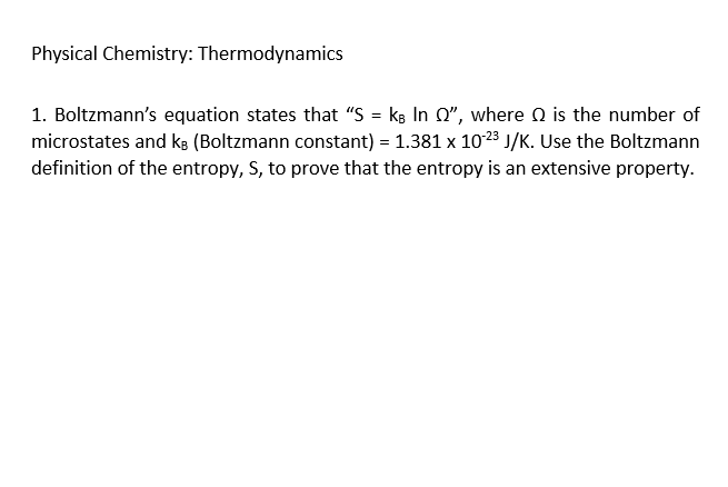 Solved Physical Chemistry: Thermodynamics 1, Boltzmann's | Chegg.com