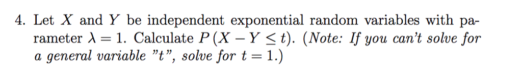 Solved 4. Let X and Y be independent exponential random | Chegg.com
