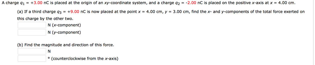 Solved A charge q1 = +3.00 nC is placed at the origin of an | Chegg.com