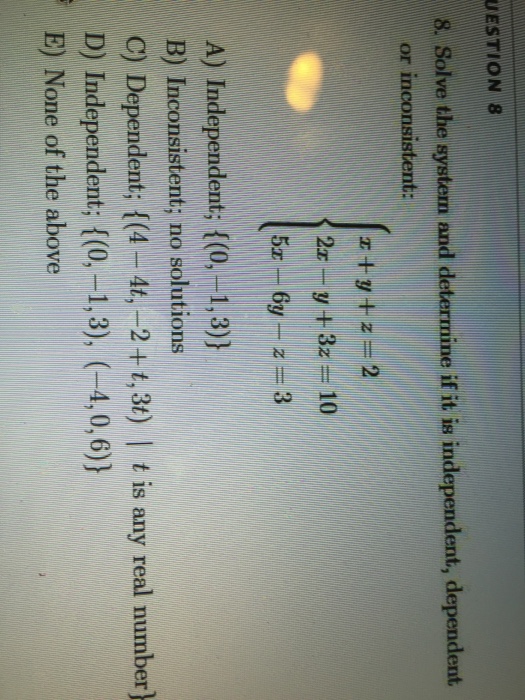 Solved Solve the system and deremine if it is independent, | Chegg.com