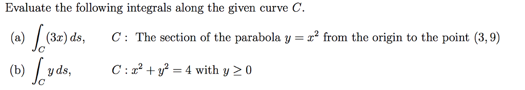 Solved Evaluate the following integrals along the given | Chegg.com