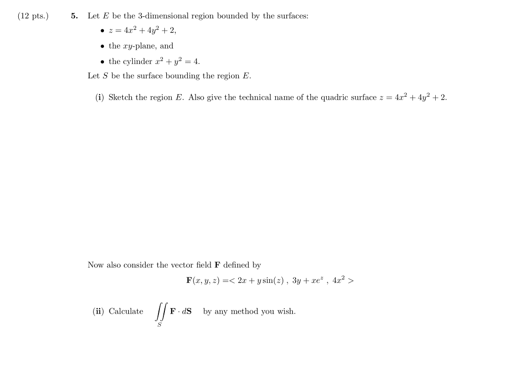 Solved (12 pts. 5. Let E be the 3-dimensional region bounded | Chegg.com