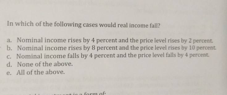 Solved In which of the following cases would real income | Chegg.com