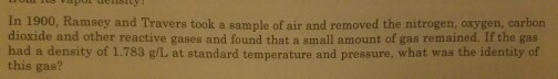 Solved In 1900, Ramsey and Travers took a sample of air and | Chegg.com