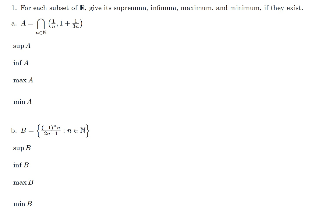 Solved 1. For each subset of R, give its supremum, infimum, | Chegg.com