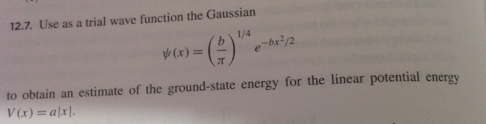 Solved Use as a trial wave function the Gaussian psi(x) = | Chegg.com