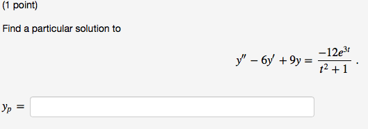 Solved 1 point) Find a particular solution to -12e3 | Chegg.com
