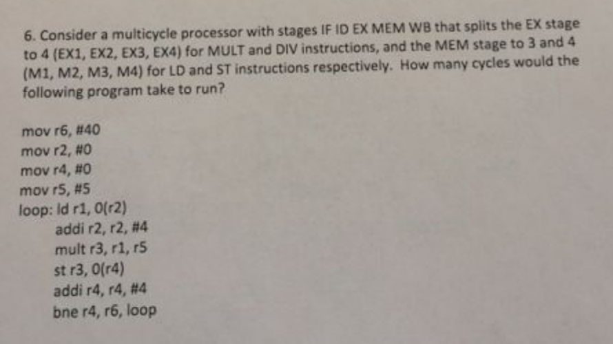Solved 6. Consider a multicycle processor with stages IF ID | Chegg.com