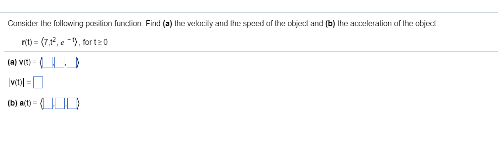 Solved Consider the following position function. Find (a) | Chegg.com