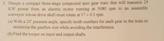 Solved 1. Design a compact three-stage compound spur gear | Chegg.com
