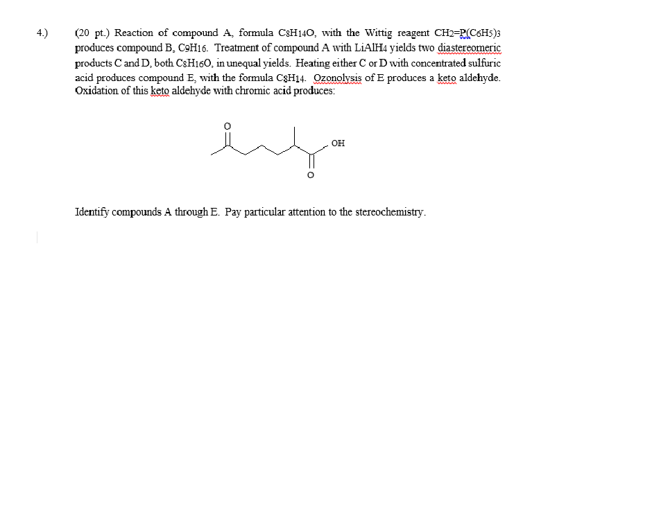 Solved reaction of compound A, formula C8H14O, with the | Chegg.com