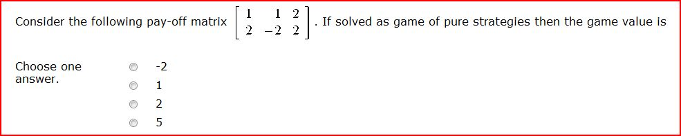 Solved Consider the following pay-off matrix .If solved as | Chegg.com Solved Consider the following pay-off matrix .If solved as | Chegg.com