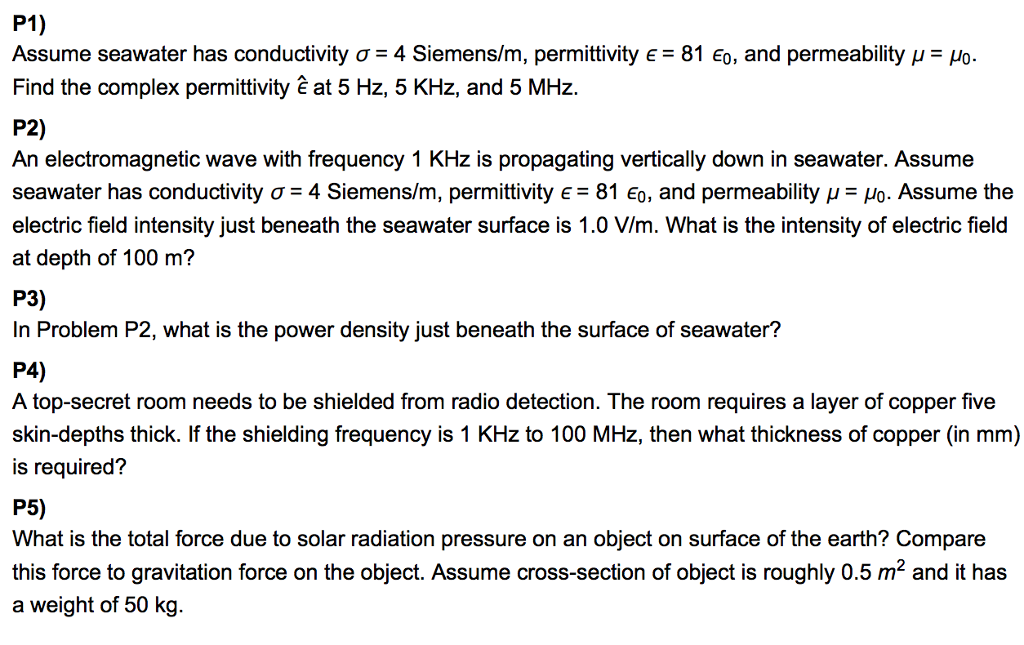 Solved Assume seawater has conductivity sigma = 4 Siemens/m, | Chegg.com
