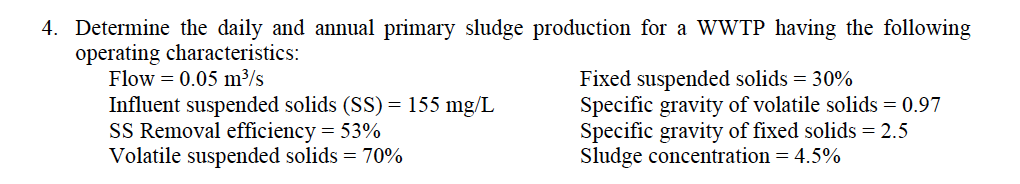 Solved 4. Determine the daily and annual primary sludge | Chegg.com
