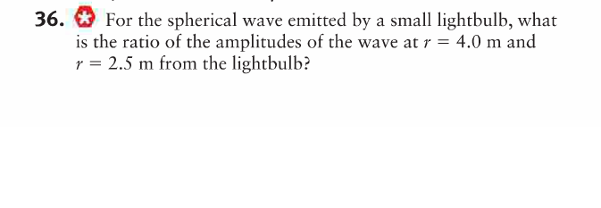 Solved For the spherical wave emitted by a small lightbulb, | Chegg.com