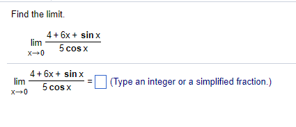 Solved Find the limit. 4+6x sin x 5 cos x lim 4+6x sin x lim | Chegg.com