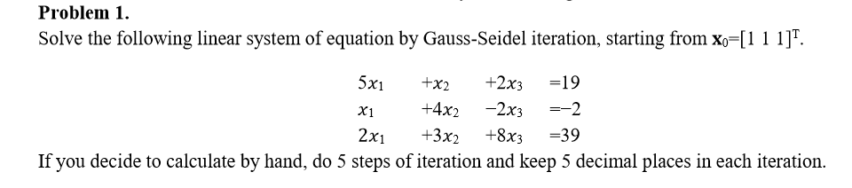 Solved Problem 1. Solve the following linear system of | Chegg.com