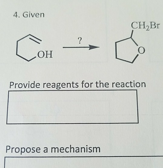 Solved 4. Given CH2Br OH Provide reagents for the reaction | Chegg.com