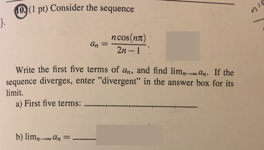 Solved Consider the sequence a_n = n cos (n pi)/2n - 1 | Chegg.com