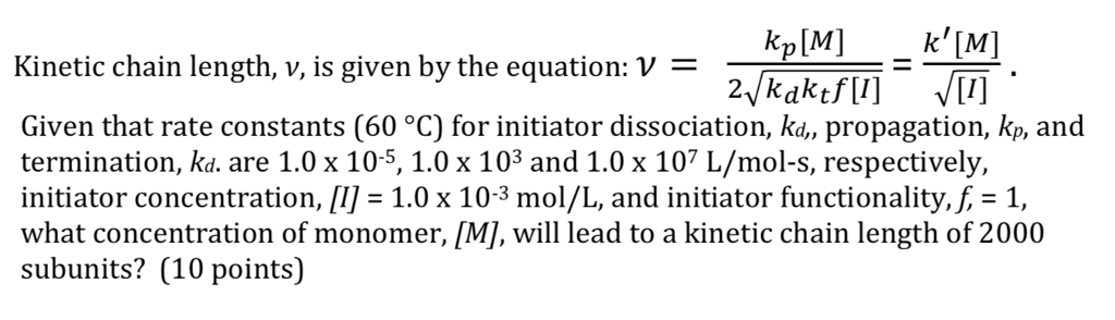 k [M Kinetic chain length, v, is given by the | Chegg.com