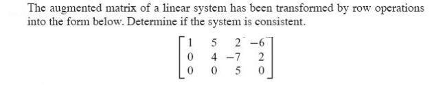 Solved The augmented matrix of a linear system has been | Chegg.com
